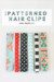 DIY Patterned Hair Clips | The Pretty Life Girls