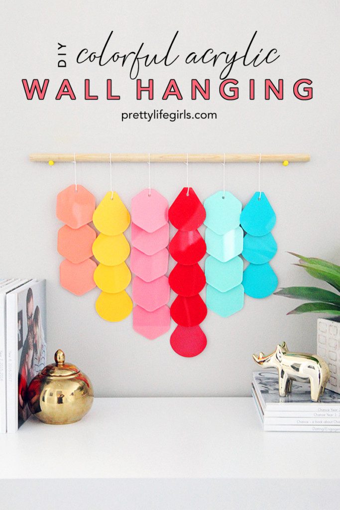 How to Make a Fun DIY Acrylic Wall Hanging | The Pretty Life Girls