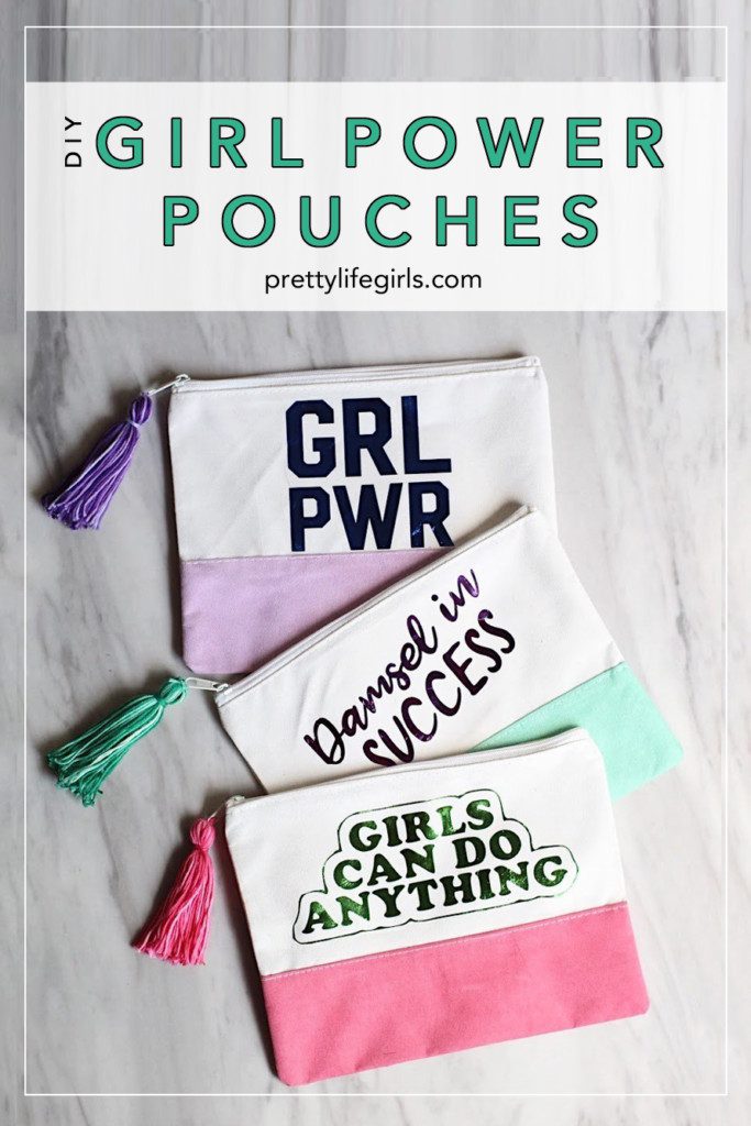 DIY Girl Power Pouches | The Pretty Life Girls