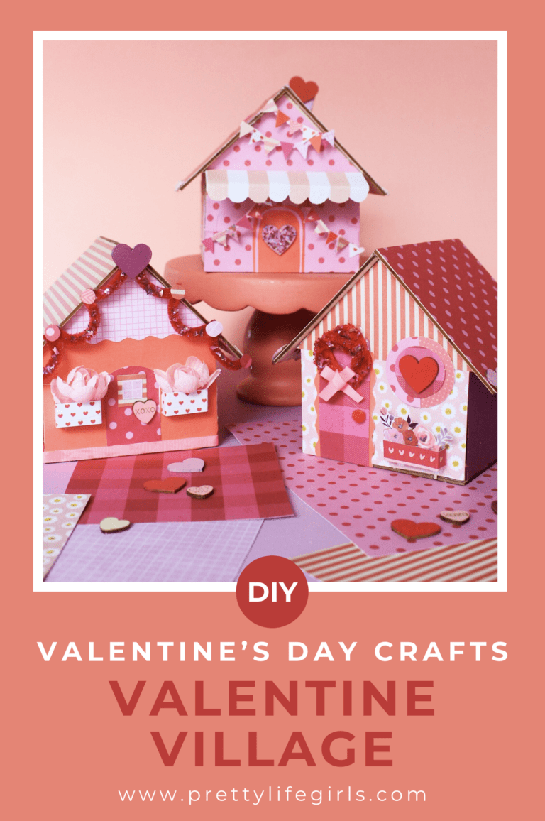 Valentines Day Crafts: DIY Valentine Village | The Pretty Life Girls